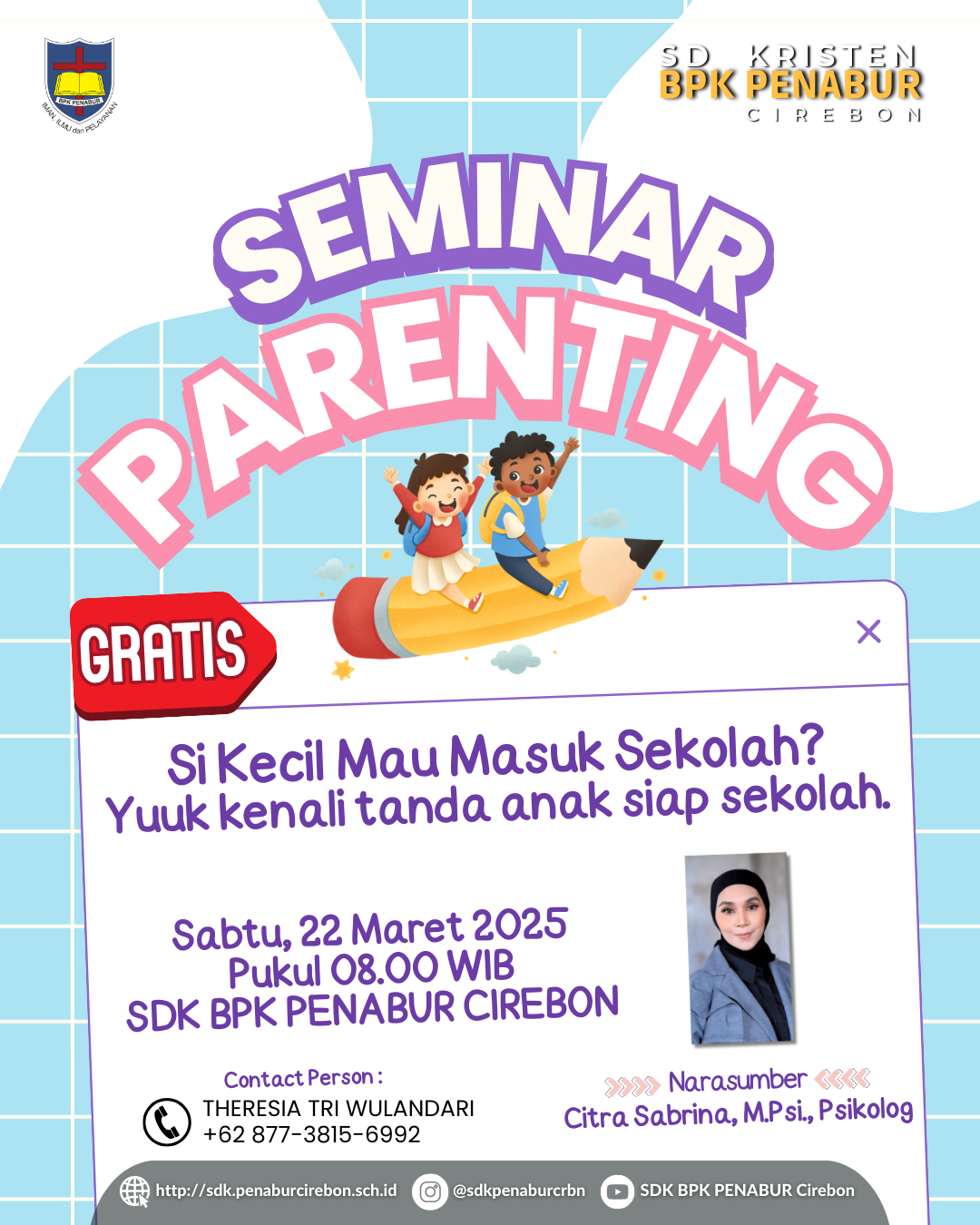 SEMINAR PARENTING : Si Kecil Mau Masuk Sekolah? Yuuk kenali tanda anak siap sekolah.
